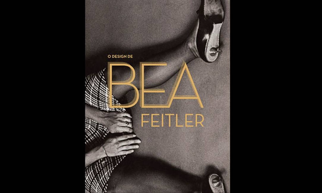 Confira fotos e trabalhos de Bea Feitler - Jornal O Globo