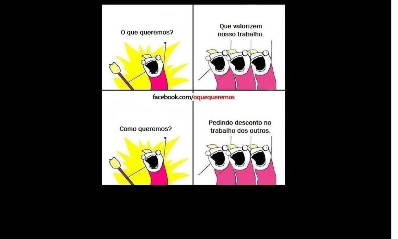 Conheça algumas tirinhas do ‘O que queremos?’ - Jornal O Globo