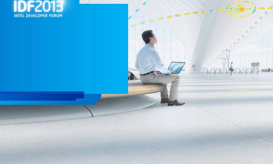 Mobilidade é estratégia da Intel no IDF 2013 - Jornal O Globo